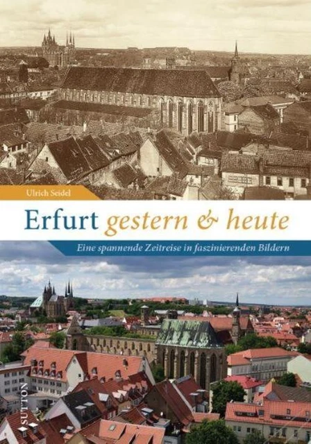 ERFURT GESTERN UND heute | Ulrich Seidel | Buch | 128 S. | Deutsch ...