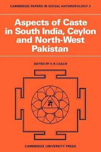 ASPECTS OF CASTE in South India, Ceylon and North-West Pakistan by E.R ...