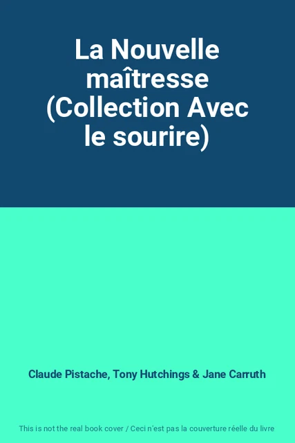 LA NOUVELLE MAITRESSE (Collection Avec le sourire) Claude Pistache Tony ...