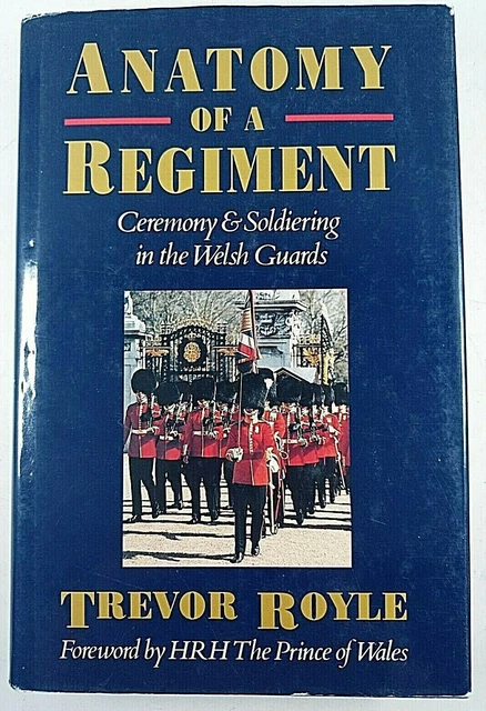 BRITISH WELSH GUARDS Anatomy of a Regiment Reference Book £8.19 ...