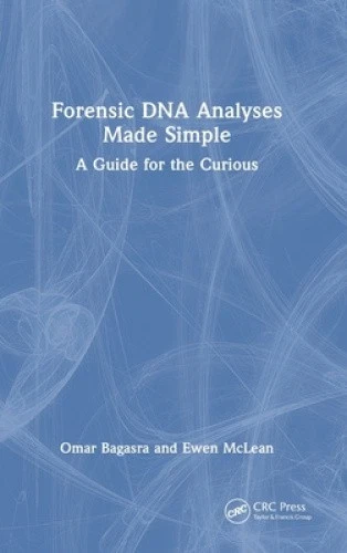 FORENSIC DNA ANALYSES Made Simple: A Guide for the Curious [Hardback ...