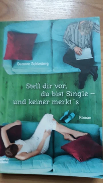 STELL DIR VOR, du bist Single - und keiner merkt's. Schlosberg, Suzanne: EUR 1,40 - PicClick DE