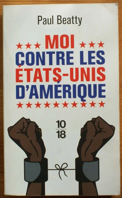016205 - MOI contre les Etats-Unis d'Amérique (Paul Beatty) [roman ...