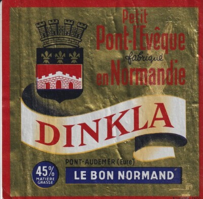 ANCIENNE ETIQUETTE FROMAGE PETIT PONT L'EVEQUE DINKLA PONT AUDEMER EURE ...