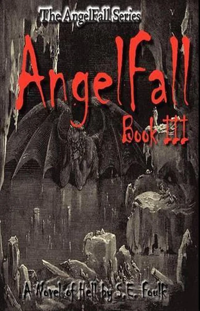 ANGELFALL BOOK III - A Novel of Hell by S.E. Foulk (English) Paperback ...