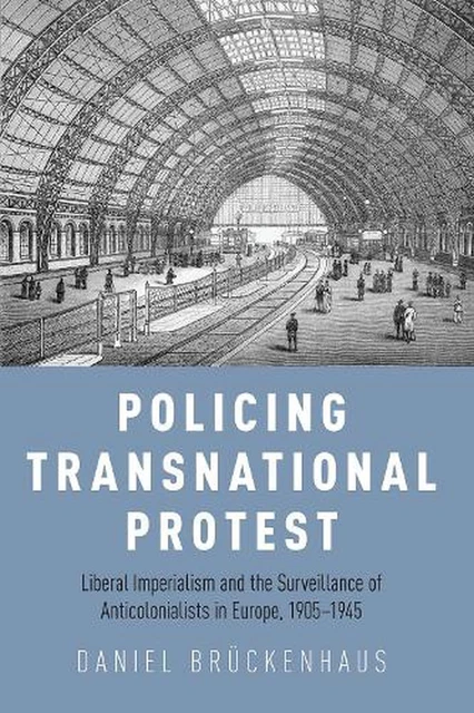 Policing Transnational Protest Liberal Imperialism And The