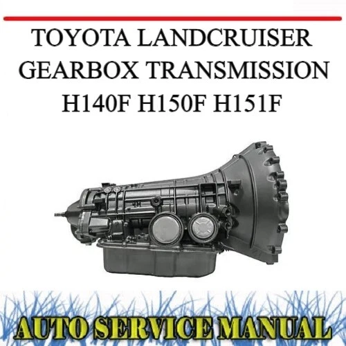 TOYOTA LANDCRUISER H140F H150F H151F Gearbox Transmission Workshop ...