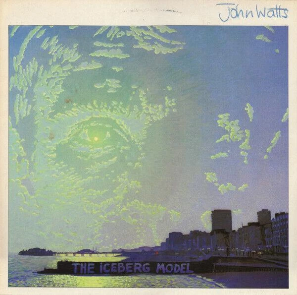 JOHN WATTS - The Iceberg Model (LP, Album) New Wave 80er Kult VG+ ...