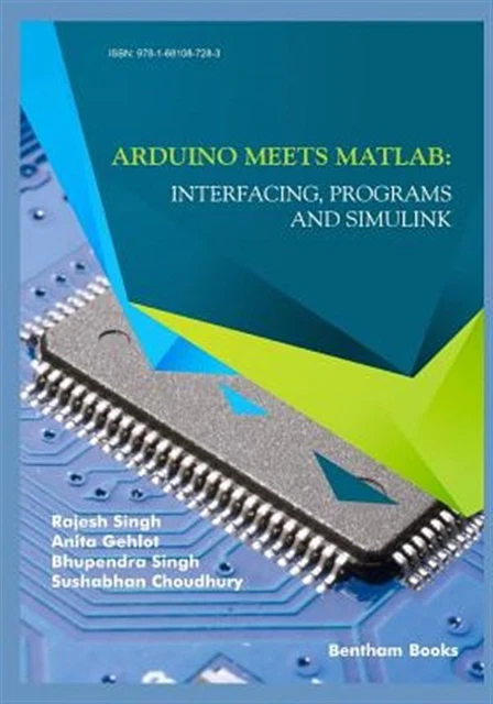 ARDUINO MEETS MATLAB: Interfacing, Programs and Simulink by Gehlot ...