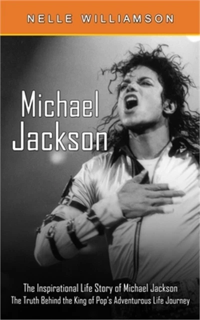 MICHAEL JACKSON: THE Inspirational Life Story of Michael Jackson (The ...