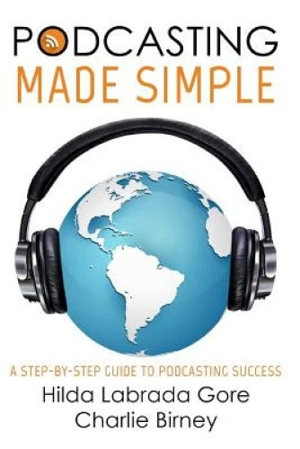 PODCASTING MADE SIMPLE: A Step-By-Step Guide to Podcasting Success [Paperback] £13.83 - PicClick UK