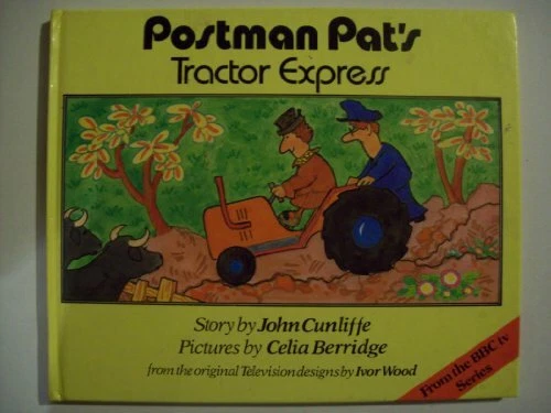 POSTMAN PAT'S TRACTOR Express (Postman Pat - storyb by Cunliffe, John ...