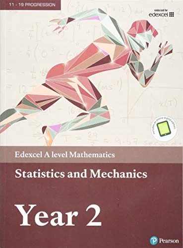PEARSON EDEXCEL A level Mathematics Statistics & Mechanics Year 2 ...