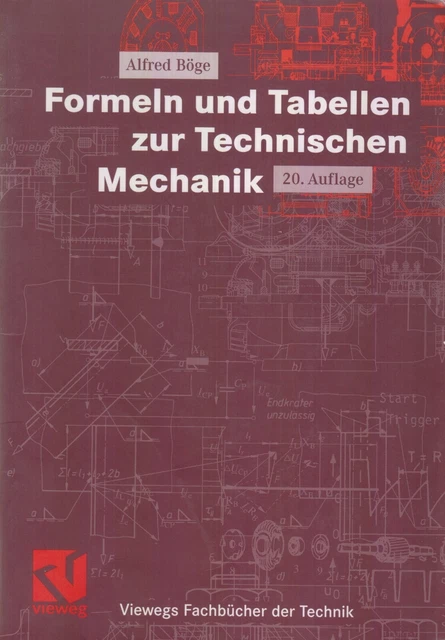 FORMELN UND TABELLEN Technische Mechanik, Alfred Böge, Vieweg, Maschinenbau-- EUR 3,85 - PicClick DE