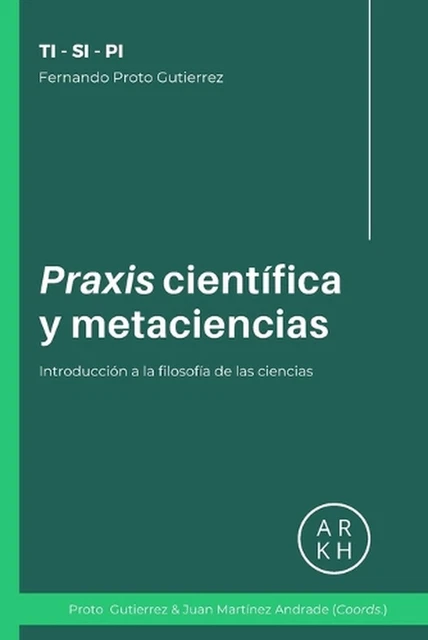 PRAXIS CIENTFICA Y metaciencias: Introducci?n a la filosof?a de las ciencias by £18.10 - PicClick UK