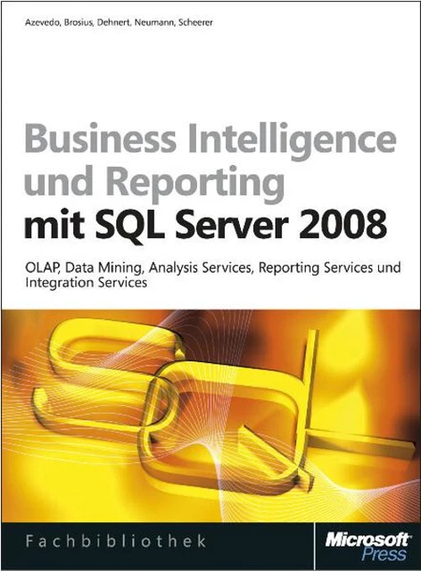 BUSINESS INTELLIGENCE UND Reporting mit Microsoft SQL Server 2008 EUR ...