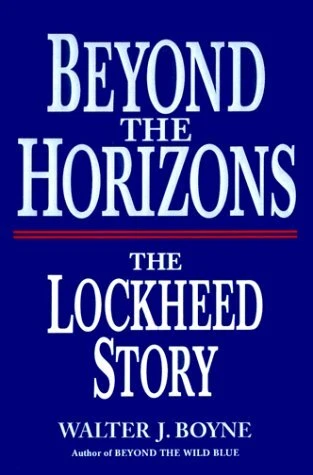BEYOND THE HORIZONS: THE LOCKHEED STORY By Walter J. Boyne **BRAND NEW ...