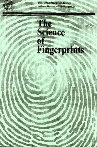 SCIENCE OF FINGERPRINTS : Classification and Uses by Federal Bureau of ...