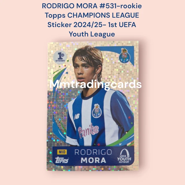 RODRIGO MORA #531 Topps CHAMPIONS LEAGUE Sticker 2024/25- 1st UEFA ...
