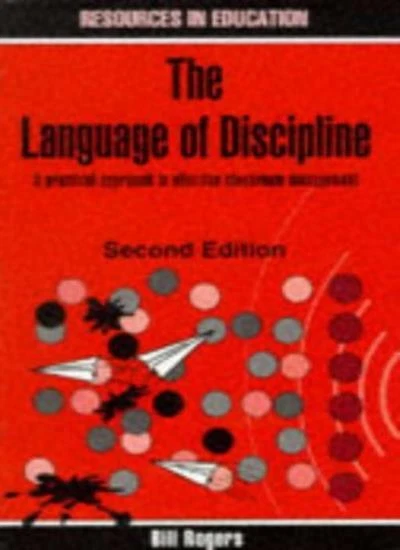 LANGUAGE OF DISCIPLINE: Practical Approach to Effective Classroom ...