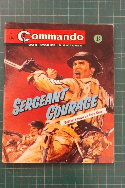 COMMANDO COMIC WAR STORIES IN PICTURES No.446 SERGEANT COURAGE (1706 ...