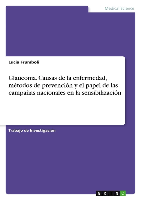 GLAUCOMA. CAUSAS DE la enfermedad, métodos de prevención y el papel de las campa EUR 27,95 ...