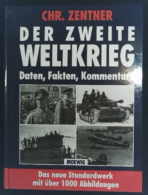 DER ZWEITE WELTKRIEG-DATE Fakten, Kommentare Chr. Zentner Moewig 1996 ...