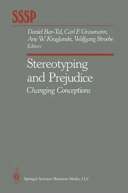 STEREOTYPING AND PREJUDICE: Changing Conceptions by Daniel Bar-Tal ...