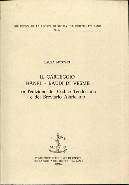 IL CARTEGGIO HÄNEL-BAUDI di Vesme per l'edizione del Codice Teodosiano ...
