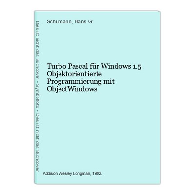 TURBO PASCAL FOR Windows 1.5 object-oriented programming with objectwindows £76.14 - PicClick UK