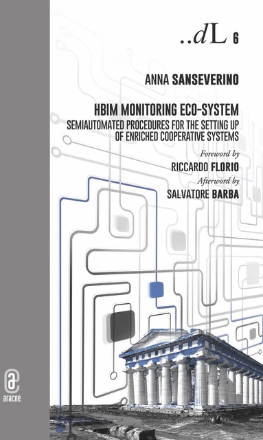 ANNA SANSEVERIN HBIM Monitoring ECO-System. Semiautomated procedures ...