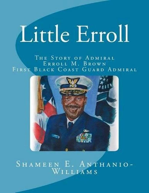 LITTLE ERROLL: THE Story of Admiral Erroll Mingo Brown: First Black ...