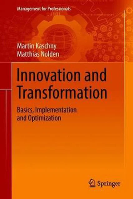INNOVATION AND TRANSFORMATION: Basics, Implementation and Optimization ...