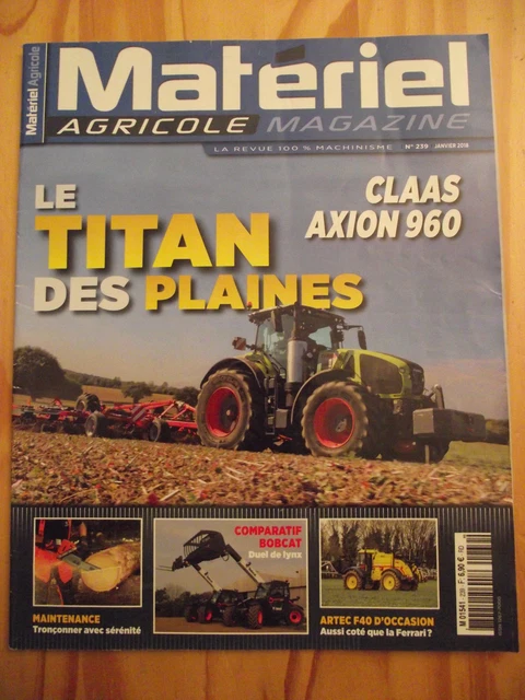 AGRICULTURAL MAGAZINE MATERIAL No. 239 Test Claas Axion 960. Bobcat TL ...
