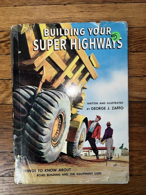VINTAGE BUILDING YOUR Super Highways Book by George J. Zaffo HC DJ 1957 ...