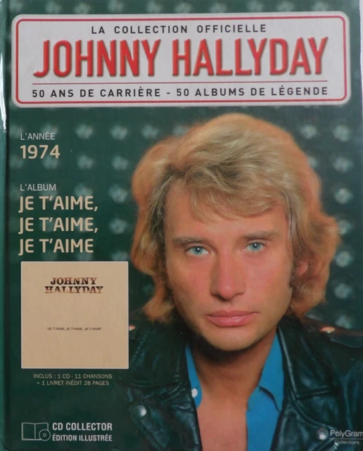 JOHNNY HALLYDAY LA collection 50 ans de carrière 1974 JE T'AIME EUR 7,20 - PicClick FR