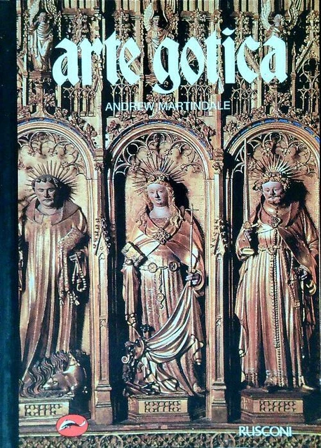 ARTE GOTICA MARTINDALE Andrew Rusconi 1990 Rusconi Arte Brossura EUR 6,72 - PicClick IT
