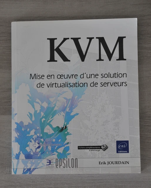 KVM : MISE en oeuvre d'une solution de virtualisation de serveurs ...