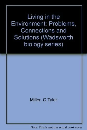 LIVING IN THE Environment: Problems, Connections and Solutions ...