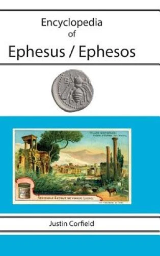 ENCYCLOPEDIA OF EPHESUS / Ephesos by Justin Corfield EUR 57,03 ...