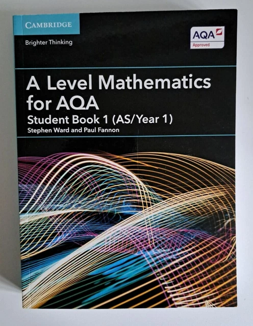 A LEVEL MATHEMATICS for AQA Student Book 1 (AS/Year 1) par Paul Fannon ...