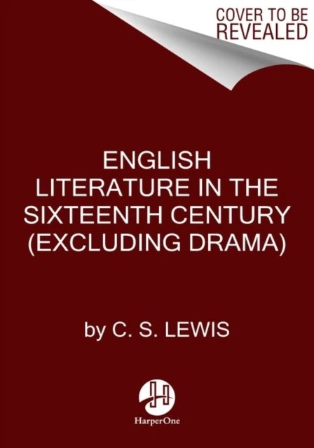 C.S. LEWIS - English Literature in the Sixteenth Century Excluding Dr ...