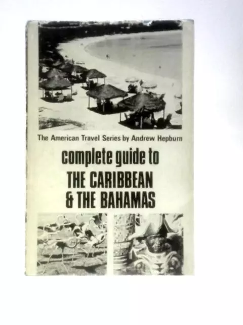 COMPLETE GUIDE TO the Caribbean and the Bahamas (Andrew Hepburn) (ID ... COMPLETE GUIDE TO the Caribbean and the Bahamas (Andrew Hepburn) (ID ...