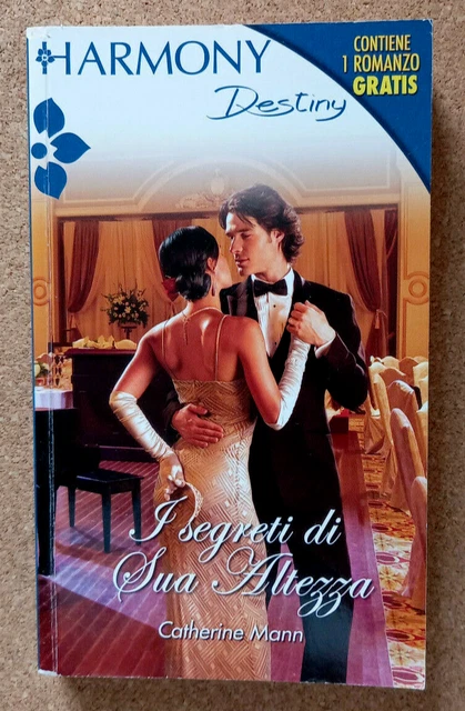 LIBRO ROMANZO I SEGRETI DI SUA ALTEZZA Catherine Mann 2011 Harmony ...