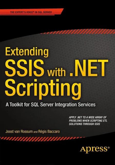 EXTENDING SSIS WITH .NET Scripting A Toolkit for SQL Server Integration ...