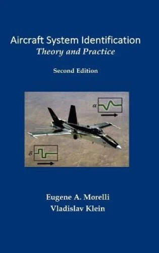 AIRCRAFT SYSTEM IDENTIFICATION: Theory and Practice by Morelli, Eugene ...