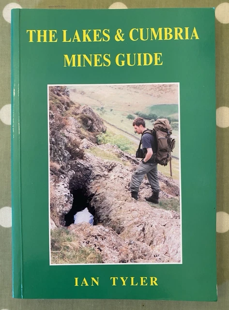 THE LAKES & CUMBRIA MINES GUIDE Ian Tyler, Un-read Condition, Scarce £ ...