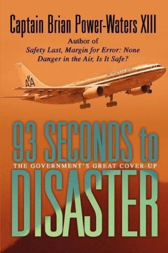 93 SECONDS TO Disaster: The Mystery of American Airbus Flight 587 $47. ...