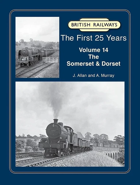 BRITISH RAILWAYS THE First 25 Years Volume 14: by J. Allan Hardback £30 ...