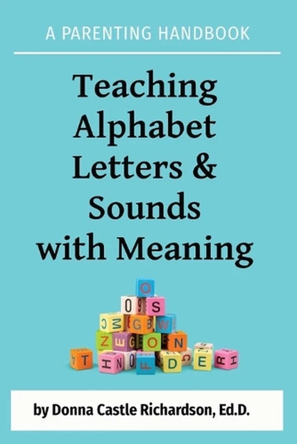 TEACHING ALPHABET LETTERS & Sounds with Meaning: A Parenting Handbook ...